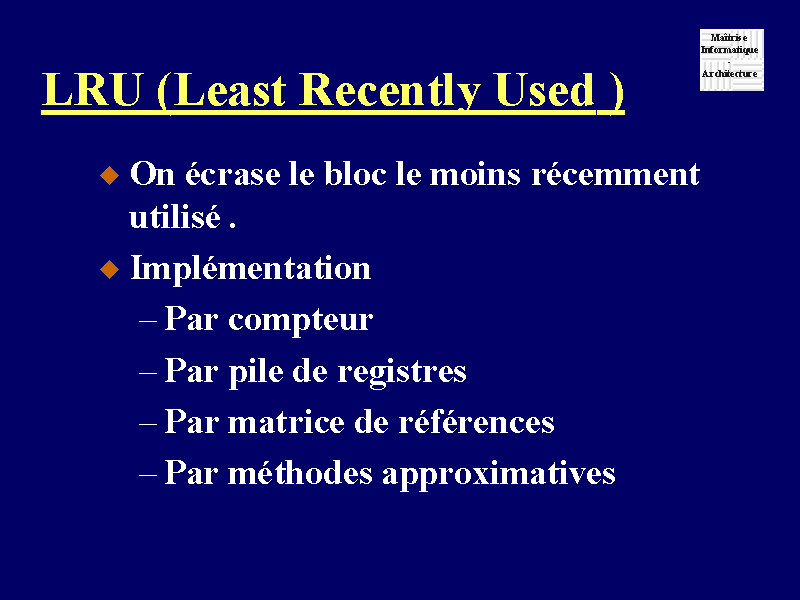 LRU (Least Recently Used )